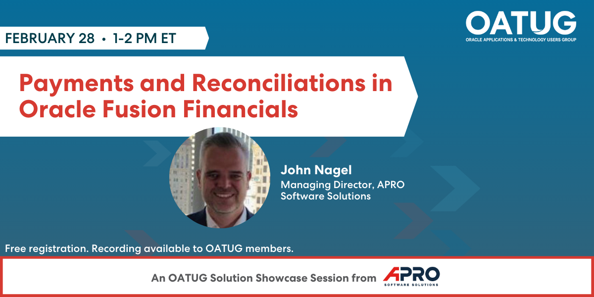 Webinar - Payments and Reconciliations in Oracle Fusion Financials - APRO